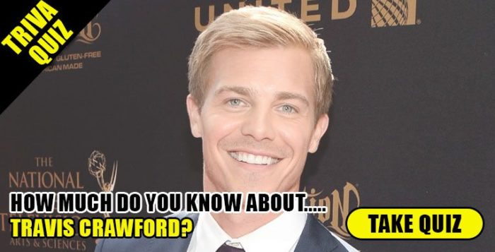 Y&R Trivia: How Well do you Know Travis Crawford?