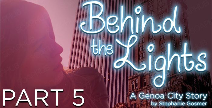 Behind the Lights - Part 5