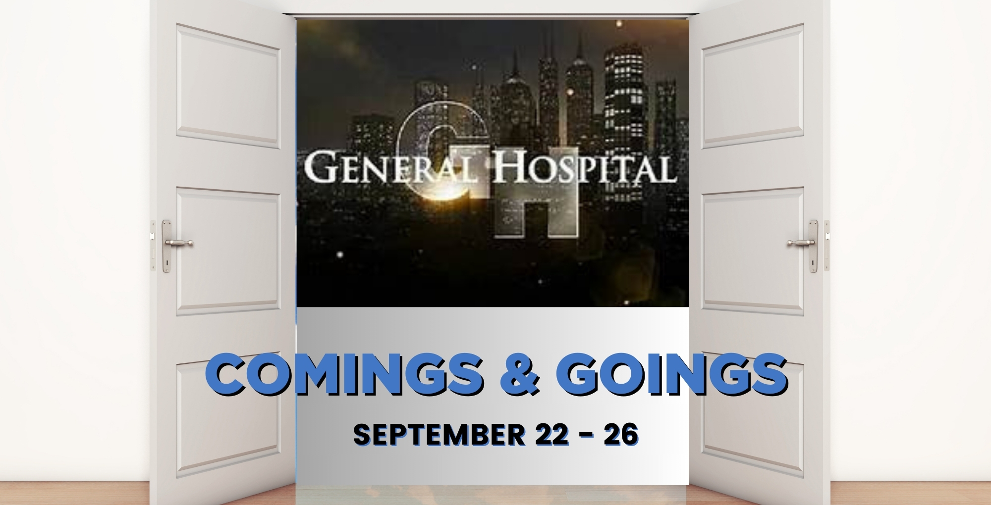 Comings and Goings | Soap Hub