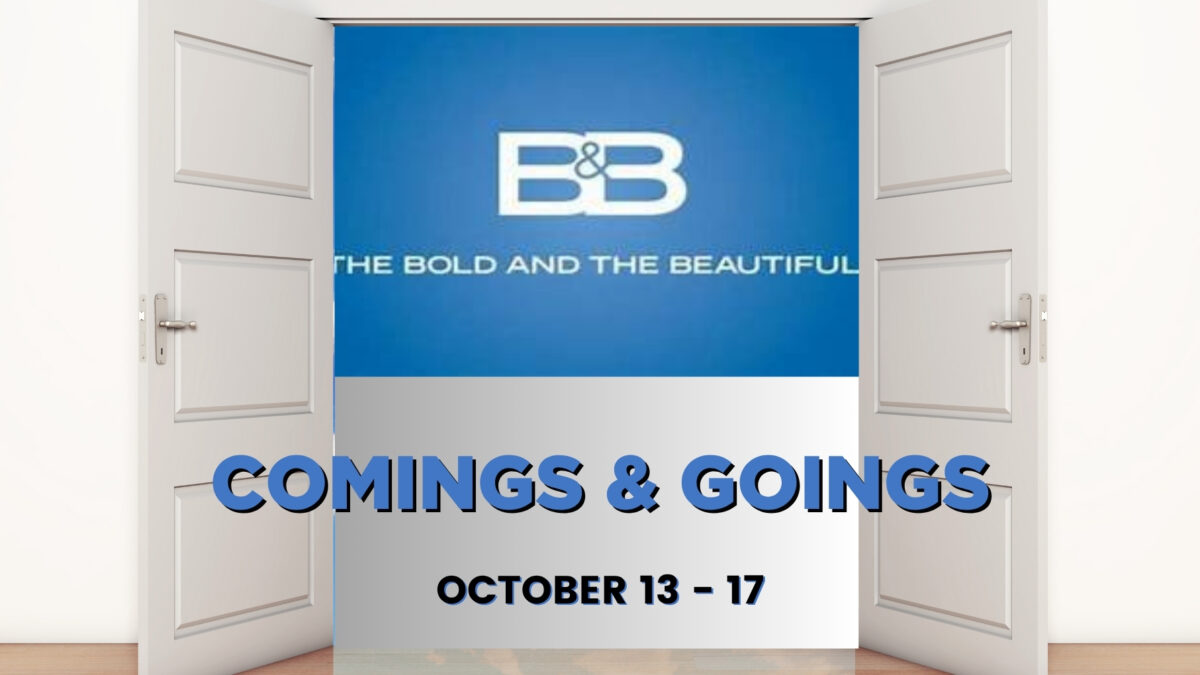 Bold and The Beautiful Comings and Goings
